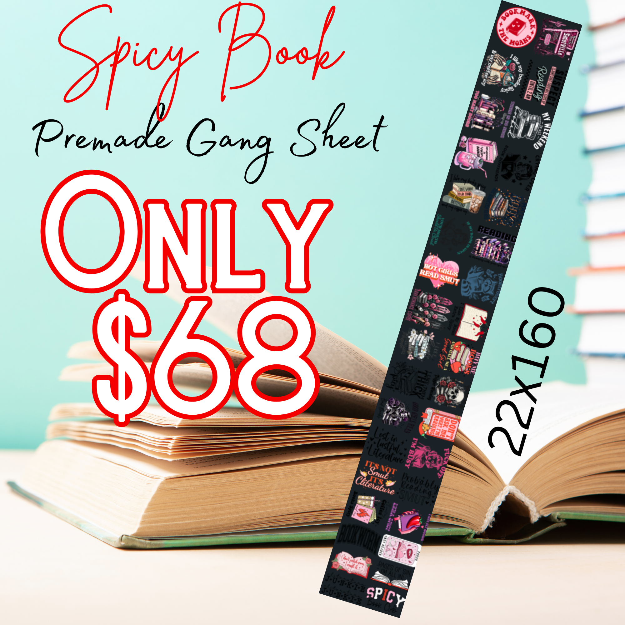 22x160 Spicy Book Premade DTF – 208 Custom Designs