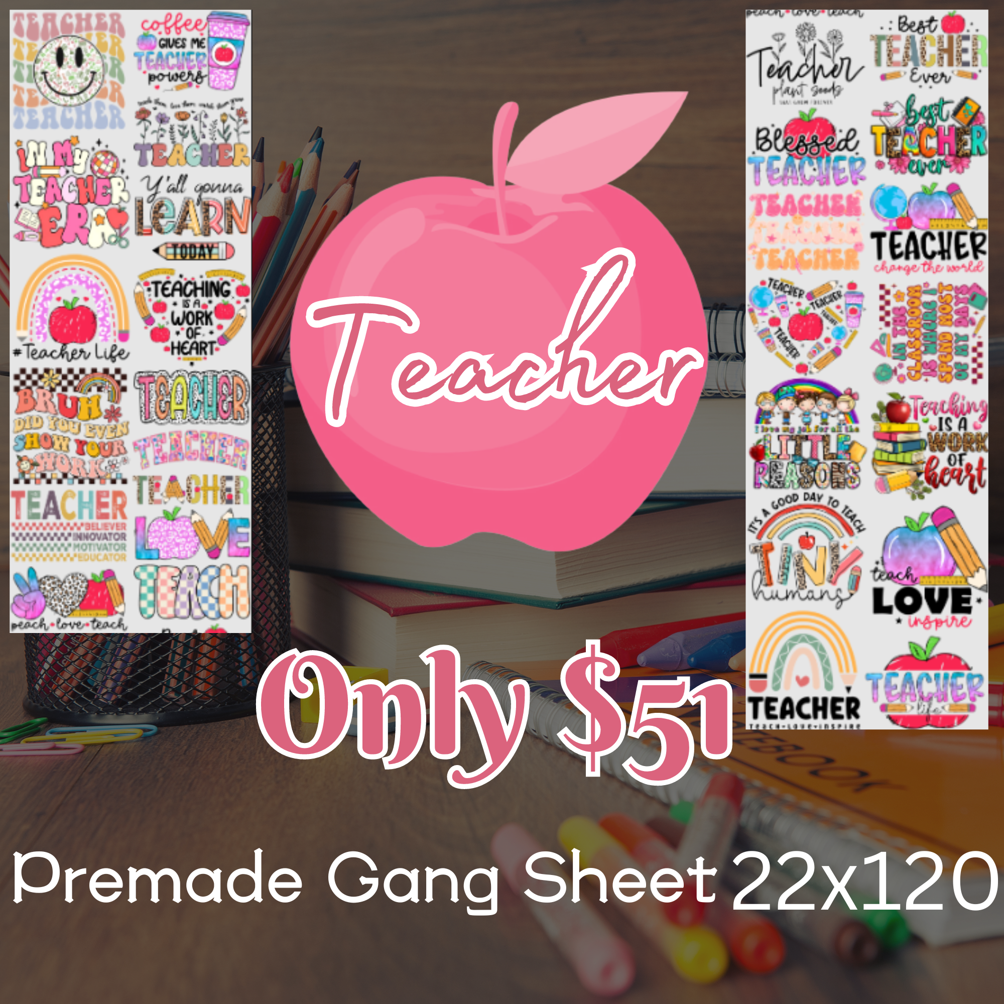 22x120 Teacher Premade DTF – 208 Custom Designs