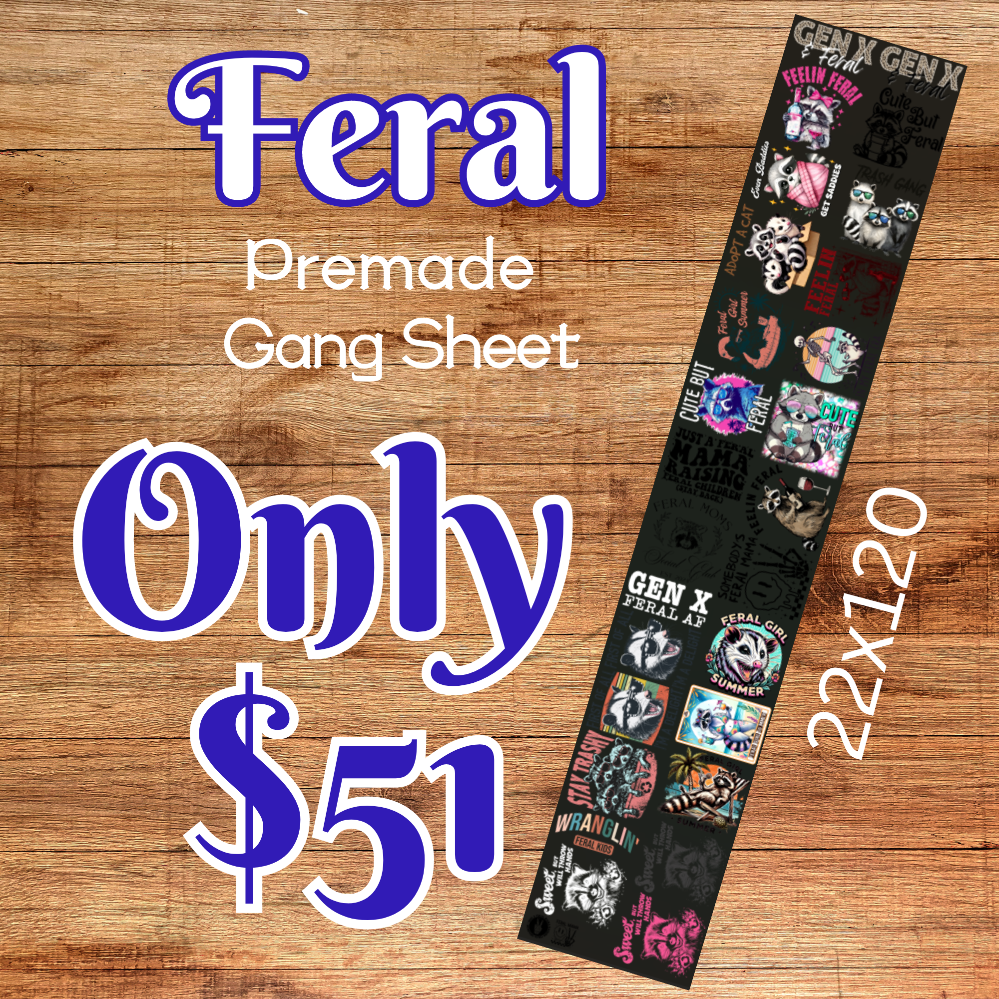 22x120 Feral Premade DTF – 208 Custom Designs